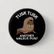 Tusk Tusk Another Walrus Pun Funny Pun Dark BG Button | Zazzle