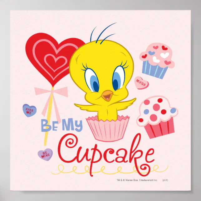 TWEETY™ Be My Cupcake Poster | Zazzle