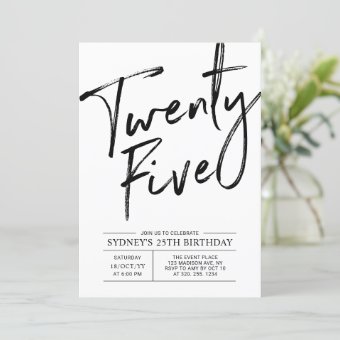 Twenty Five | Modern 25th Birthday Party Invitation | Zazzle