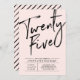 Twenty Five | Modern Pink 25th Birthday Party Invitation | Zazzle