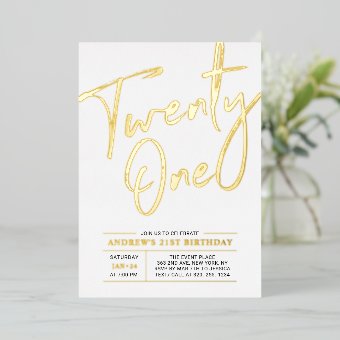 Twenty One Modern Gold 21st Birthday Party Foil Invitation | Zazzle