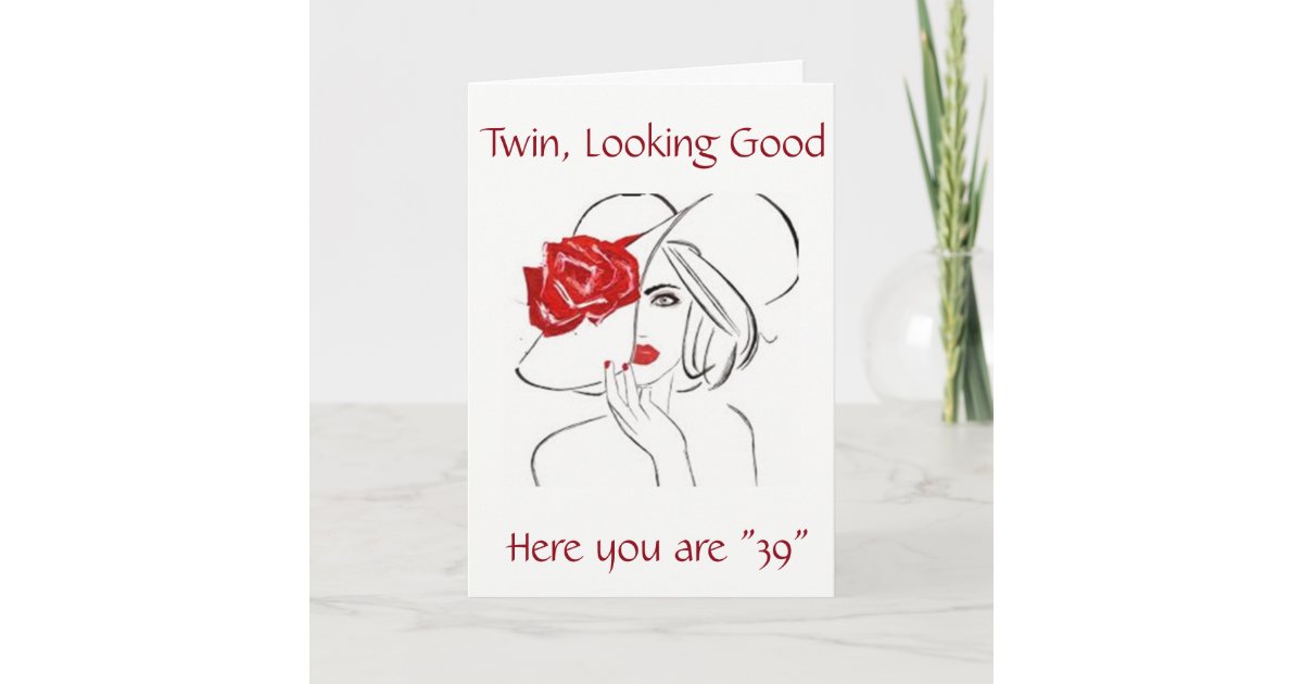 ***TWIN*** TURNING **39** CELEBRATE YOUR BIRTHDAY CARD | Zazzle