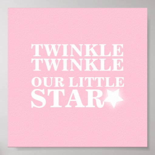 Twinkle twinkle our little star pink nursery art poster | Zazzle