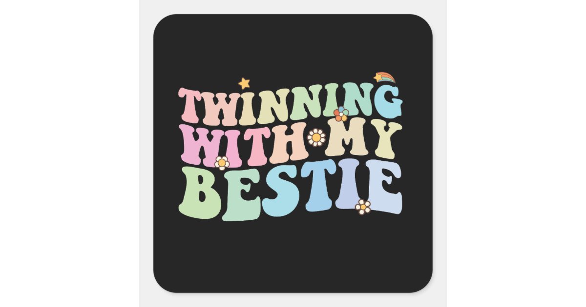 Twinning With My Bestie Groovy Retro Square Sticker | Zazzle