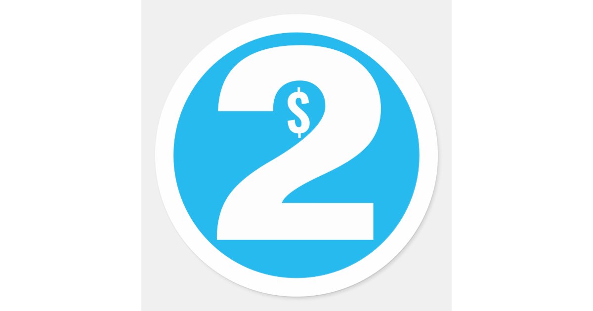 Two Dollars Classic Round Sticker | Zazzle