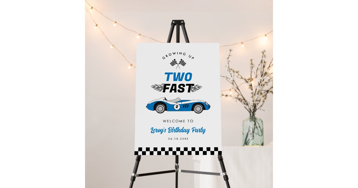 Two Fast Blue Race Car Boy Birthday Welcome Sign | Zazzle