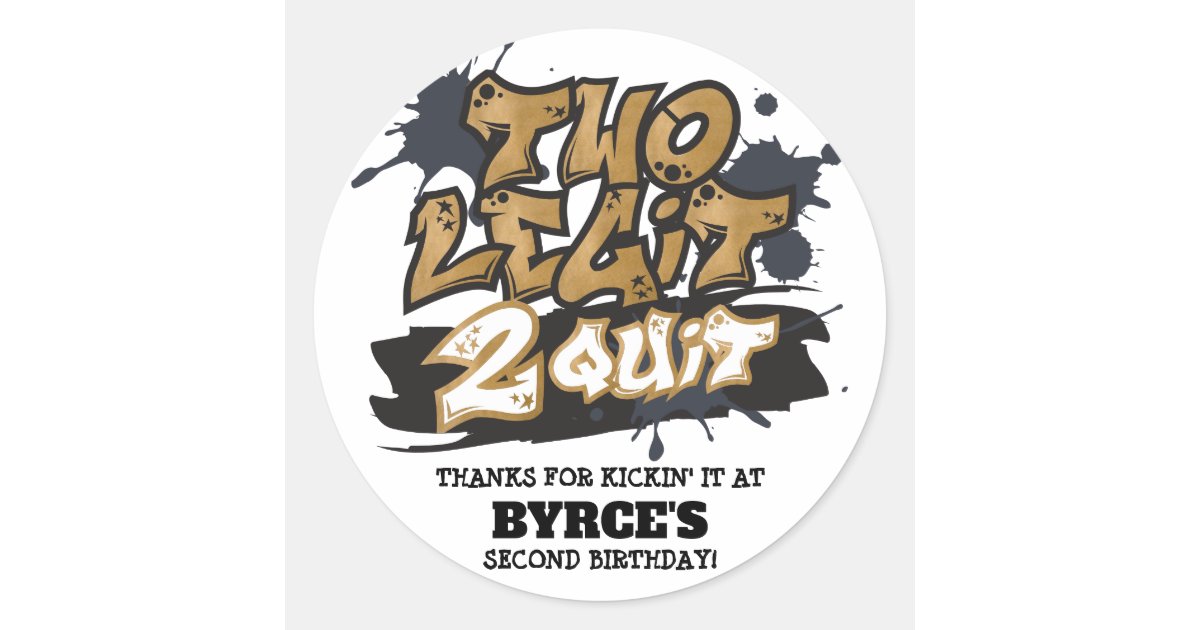 Two Legit to Quit Round Stickers | Zazzle