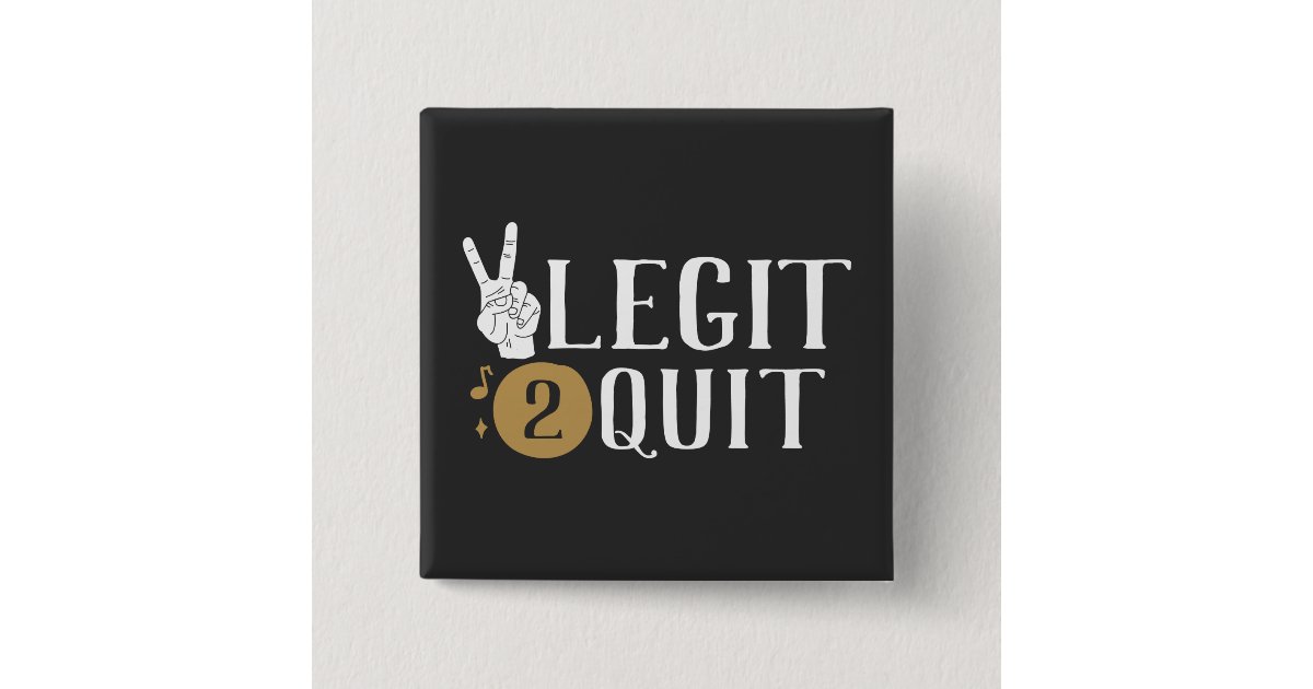 Two Legit to Quit Second Birthday Button | Zazzle