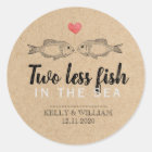 Two Less Fish in the Sea Favor Stickers | Zazzle