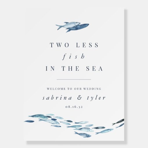 Two Less Fish in The Sea Personalized Wedding Sign | Zazzle