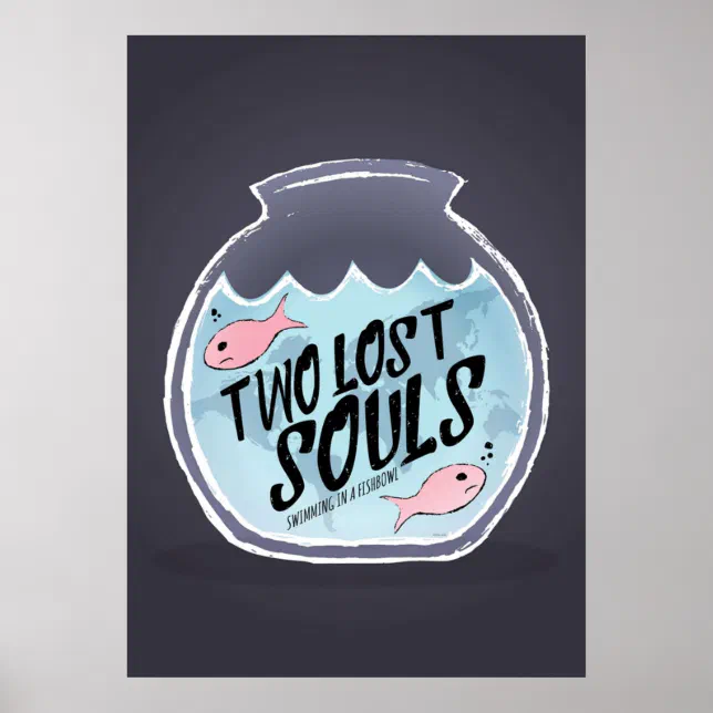 Two Lost Souls Swimming in a Fishbowl Pink Fish Poster | Zazzle