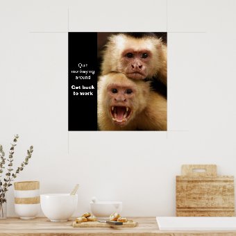 Two Monkeys Motivational Poster | Zazzle