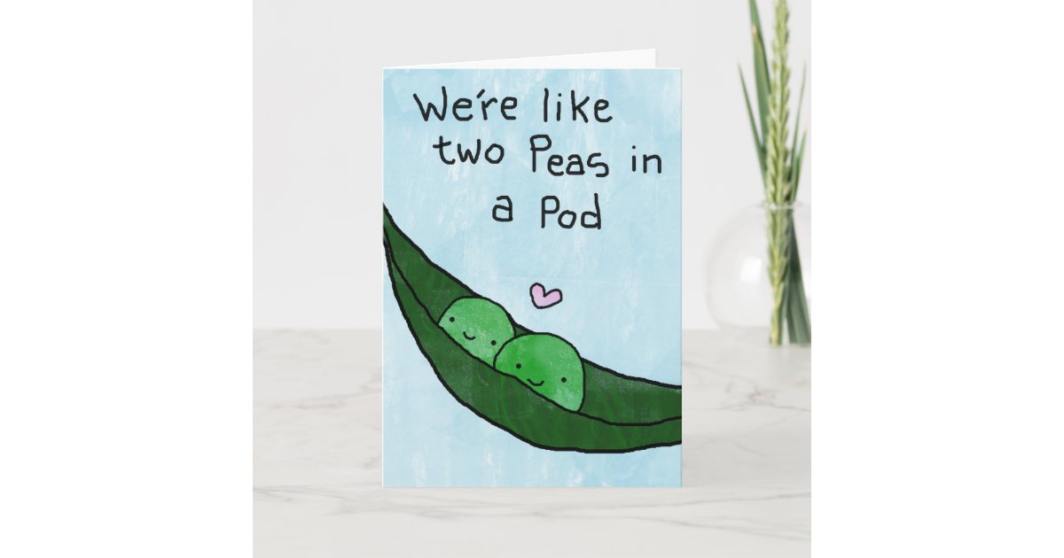 Two Peas In A Pod - Valentines Day Card / Love You | Zazzle