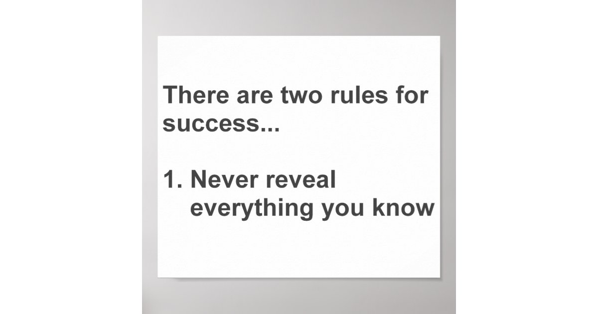 Two Rules For Success Revealed Poster | Zazzle