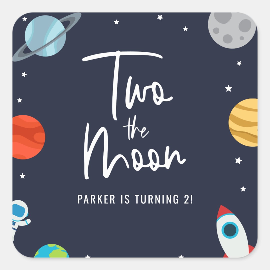 Two The Moon Space Theme Birthday Party Square Sticker | Zazzle