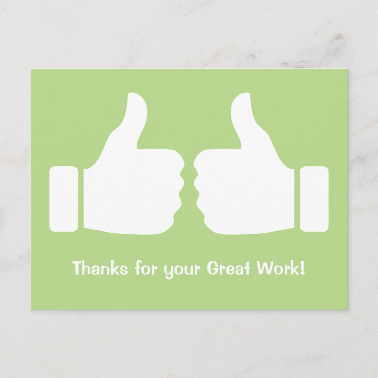 Two Thumbs Up Thanks for your Great Work Postcard | Zazzle