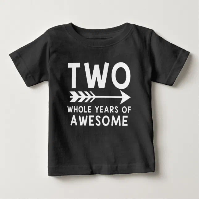 Two Whole Years of AWESOME 2nd Birthday Shirt | Zazzle