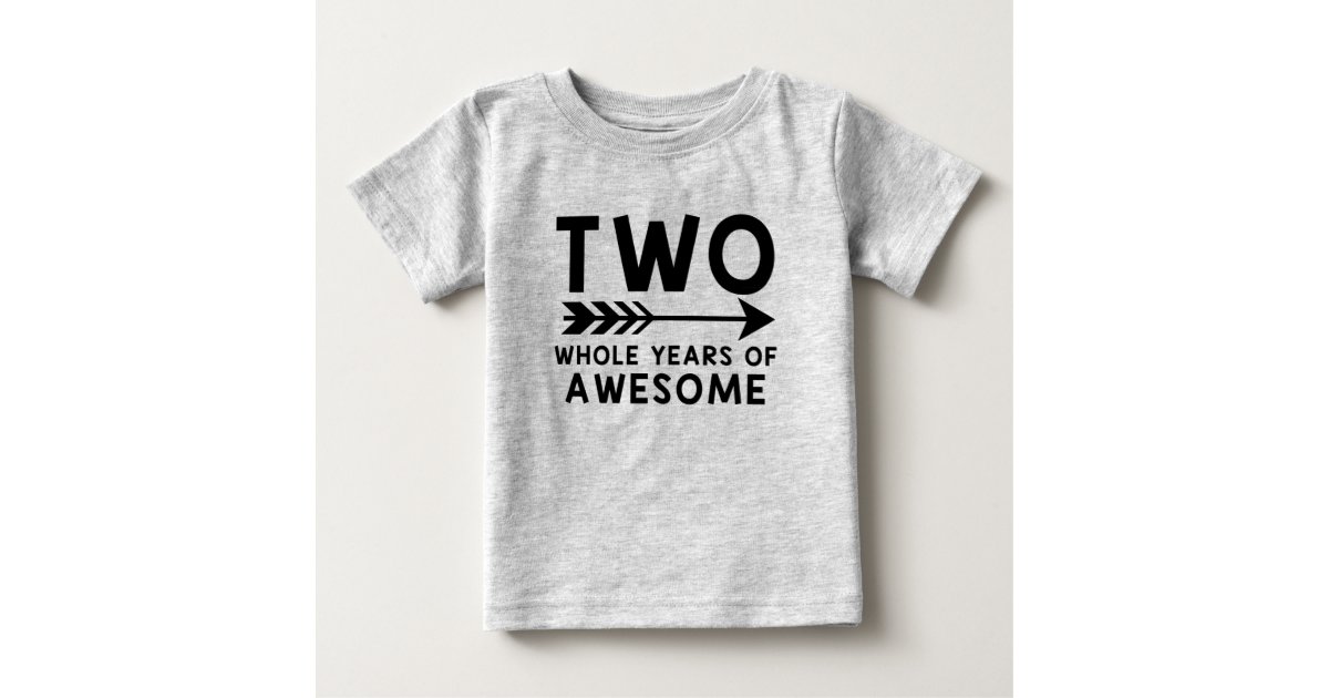 Two Whole Years of AWESOME Shirt | Zazzle