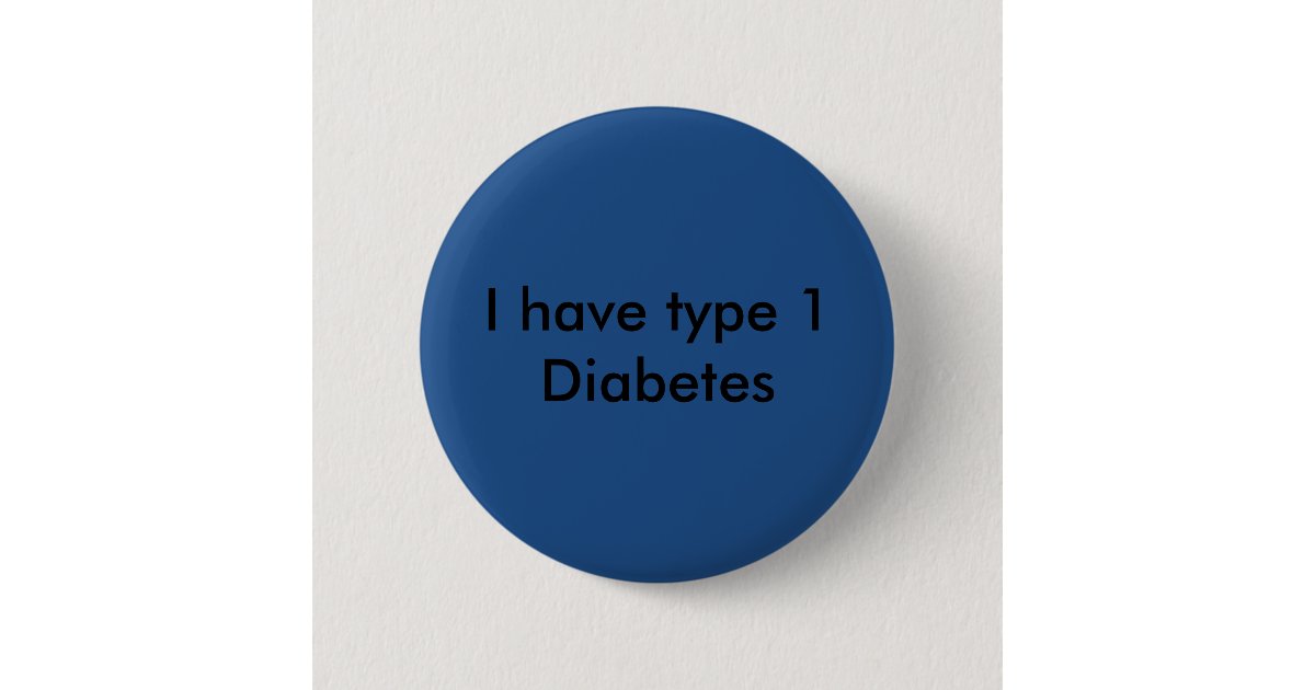 Type 1 Diabetes Badge Button | Zazzle