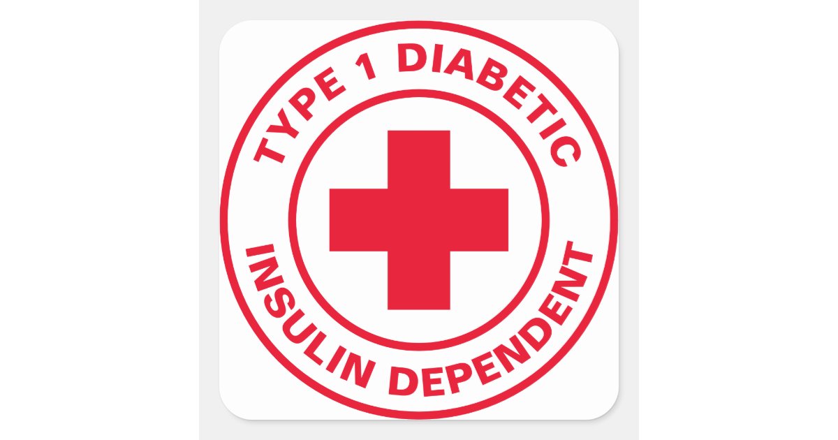 Type 1 Diabetic Insulin dependent Diabetes Medical Square Sticker | Zazzle