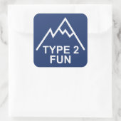 Type 2 Fun Square Sticker | Zazzle