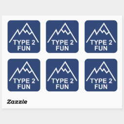 Type 2 Fun Square Sticker | Zazzle