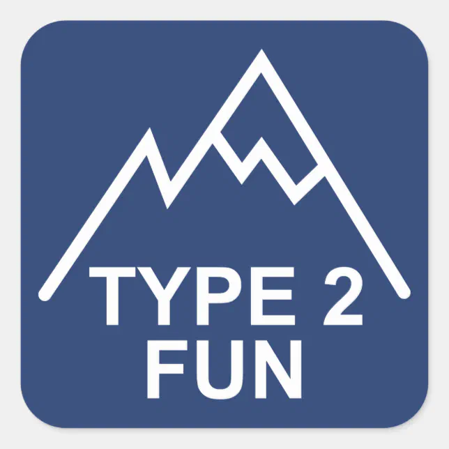 Type 2 Fun Square Sticker | Zazzle