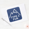 Type 2 Fun Square Sticker | Zazzle