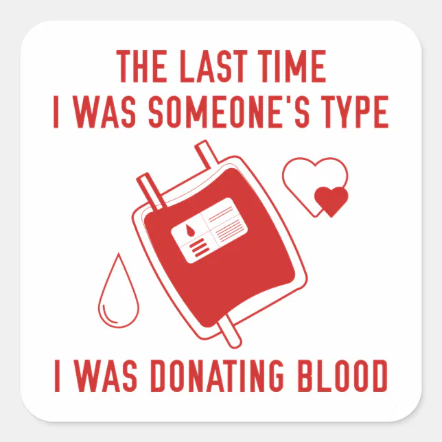 Type Donating Blood Square Sticker | Zazzle