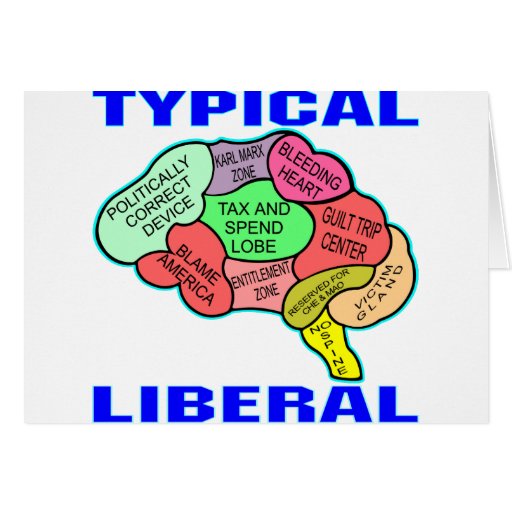 Typical Liberal Socialist Brain Greeting Cards | Zazzle
