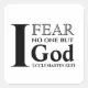 Typography Bible Verse I Fear No One But God Square Sticker | Zazzle