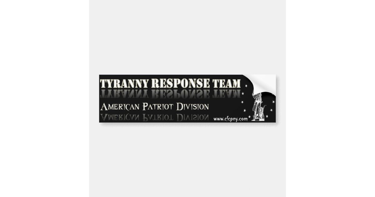 Tyranny Response Team Bumper Sticker | Zazzle