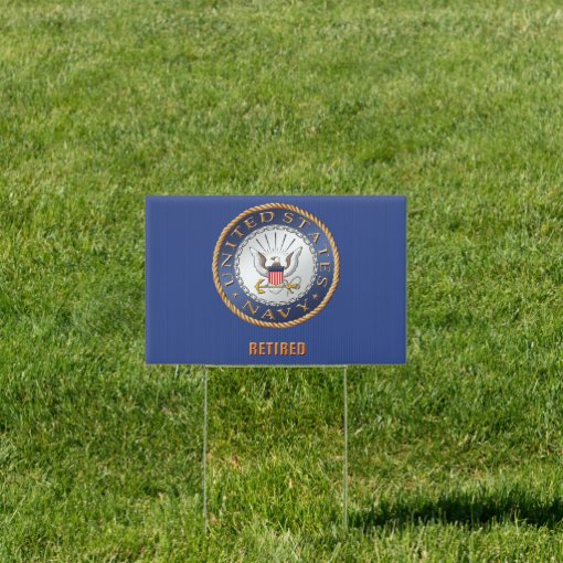 U.S. Navy Retired Yard Sign | Zazzle