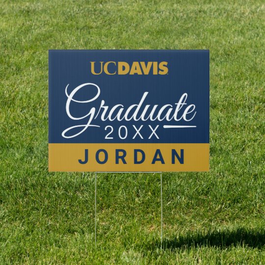 UC Davis Graduate Sign | Zazzle.com