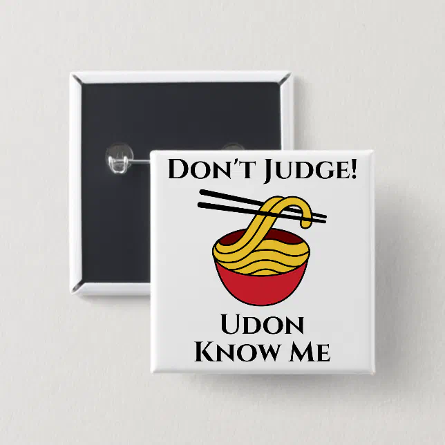Udon Know Me Button | Zazzle