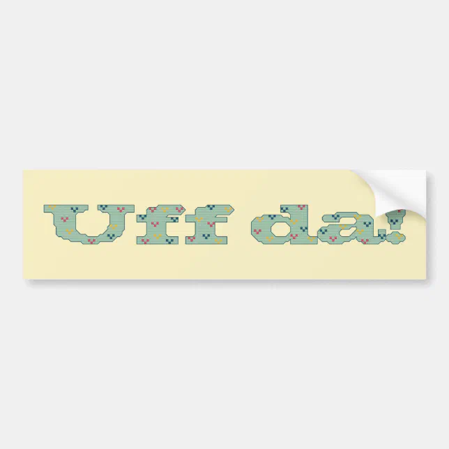 Uff da! Bumper Sticker | Zazzle