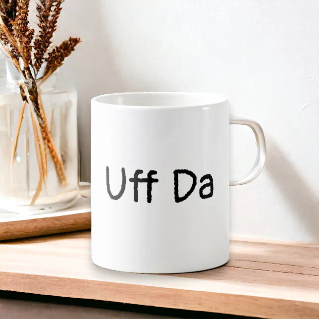 Uff Da Coffee Mug | Zazzle