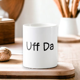 Uff Da Coffee Mug | Zazzle