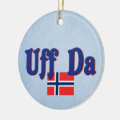 Uff Da Norway Norwegian Scandinavian Slogan Ceramic Ornament | Zazzle
