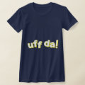 Uff Da Women's T-shirt | Zazzle