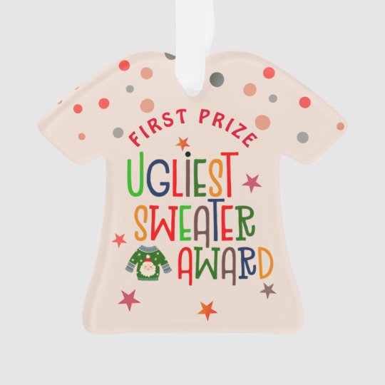 Ugliest Sweater Award First Prize Christmas Party Ornament | Zazzle.com Ugliest Sweater Award First Prize Christmas Party Ornament | Zazzle.com