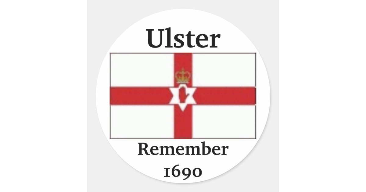 Ulster Flag, Ulster, Remember1690 Classic Round Sticker | Zazzle