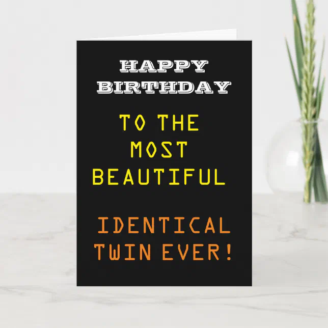 ***ULTIMATE IDENTICAL TWIN BIRTHDAY HUMOR*** CARD | Zazzle