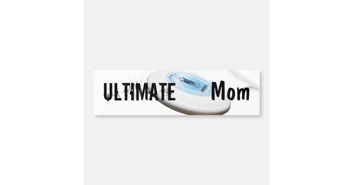 "Ultimate Mom" Bumper Sticker | Zazzle