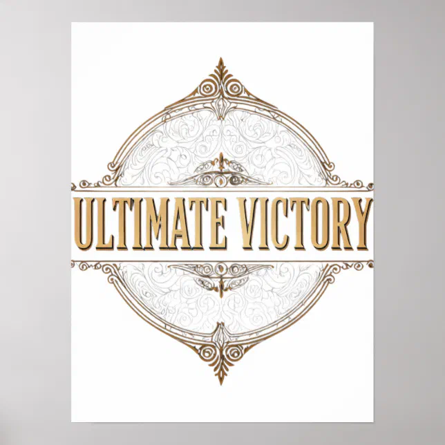 Ultimate Victory Poster | Zazzle
