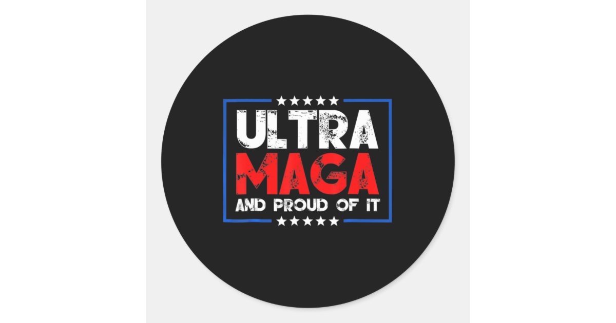 Ultra Maga Proud Ultra-Maga 9 Classic Round Sticker | Zazzle