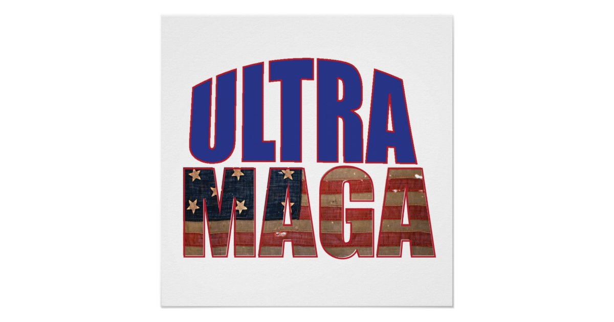 Ultra MAGA Trump Supporter Great Again USA Poster | Zazzle