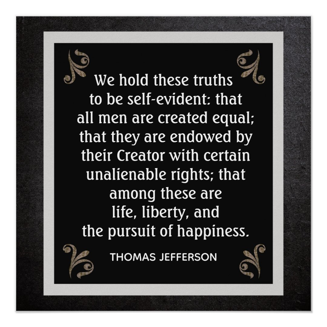 Unalienable rights --Jefferson Quote Poster Print | Zazzle