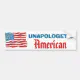 Unapologetic American Bumper Sticker | Zazzle