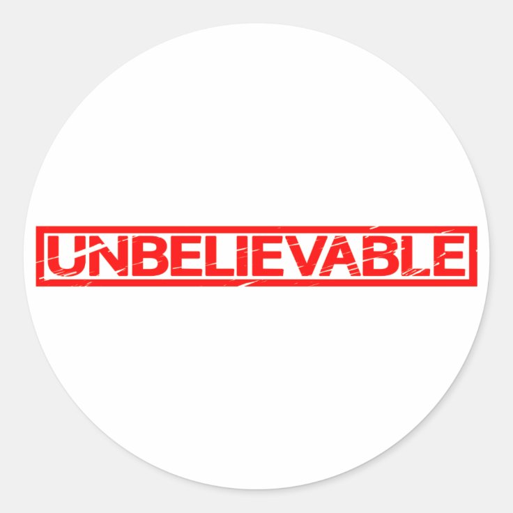 Unbelievable Stamp Classic Round Sticker | Zazzle